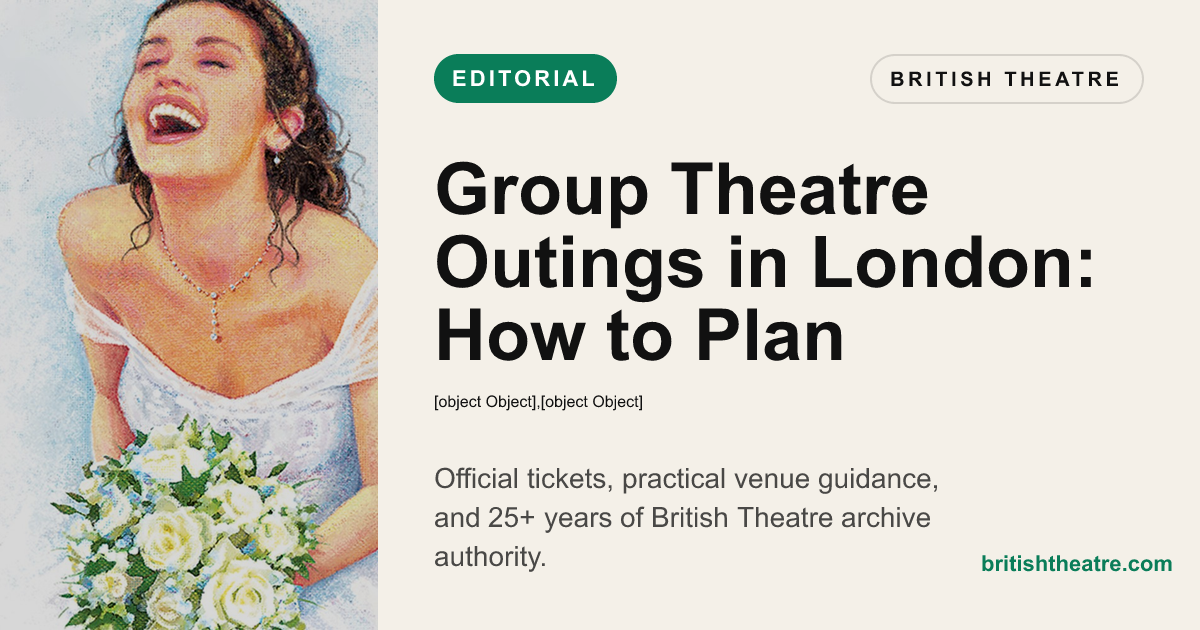 Group Theatre Outings in London: How to Plan | British Theatre