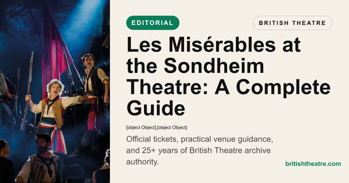 Les Misérables at the Sondheim Theatre: A Complete Guide | British Theatre