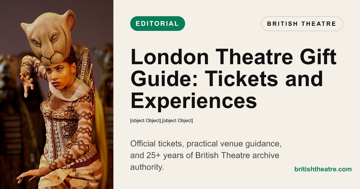 London Theatre Gift Guide: Tickets and Experiences | British Theatre