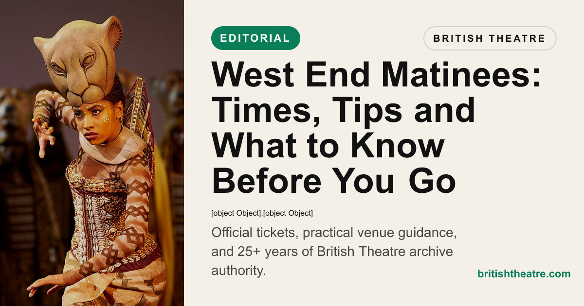 West End Matinees: Times, Tips and What to Know Before You Go | British ...