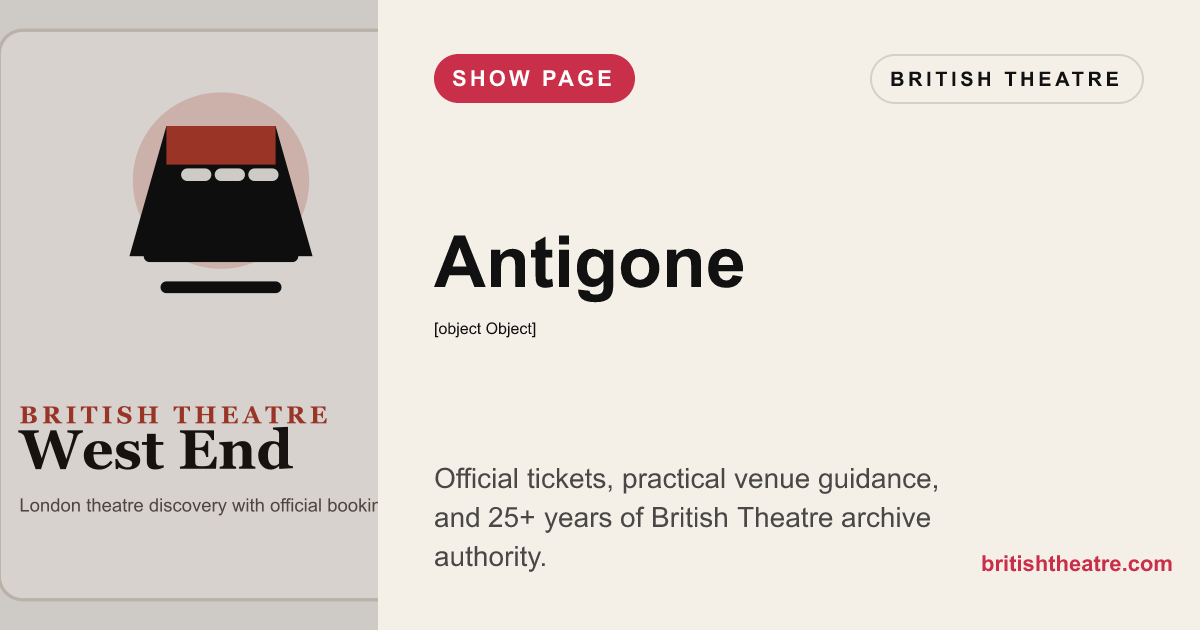Antigone | Historical West End Show Archive | British Theatre