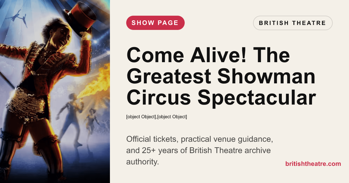 Come Alive! Greatest Showman Circus Tickets | London 2026 | British Theatre