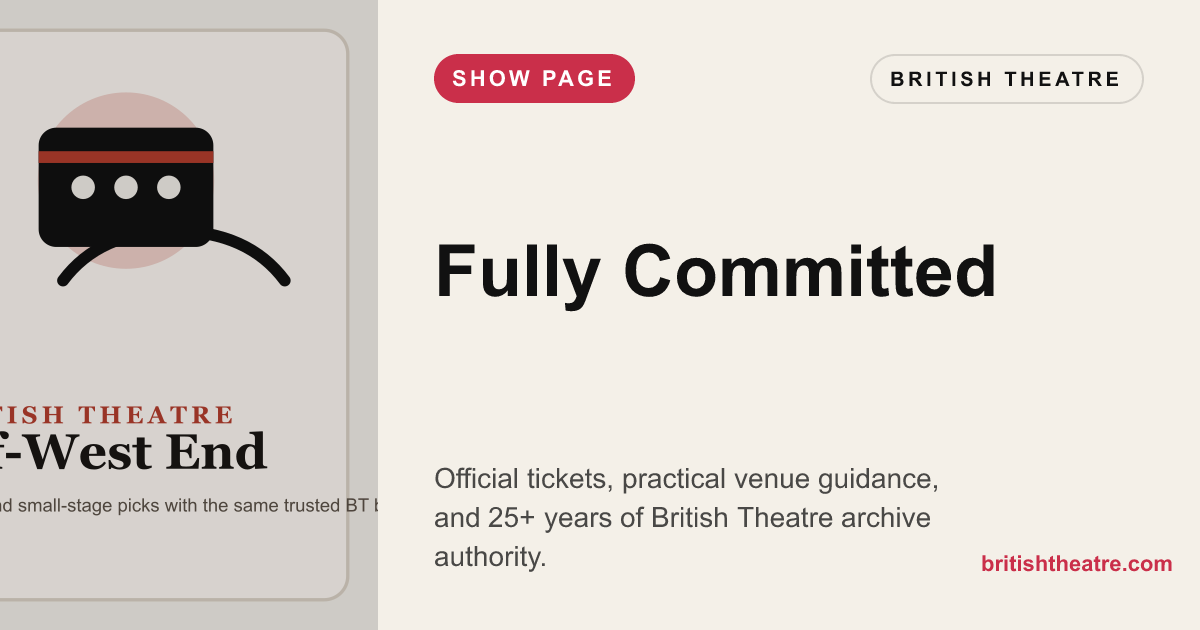 Fully Committed | Historical West End Show Archive | British Theatre