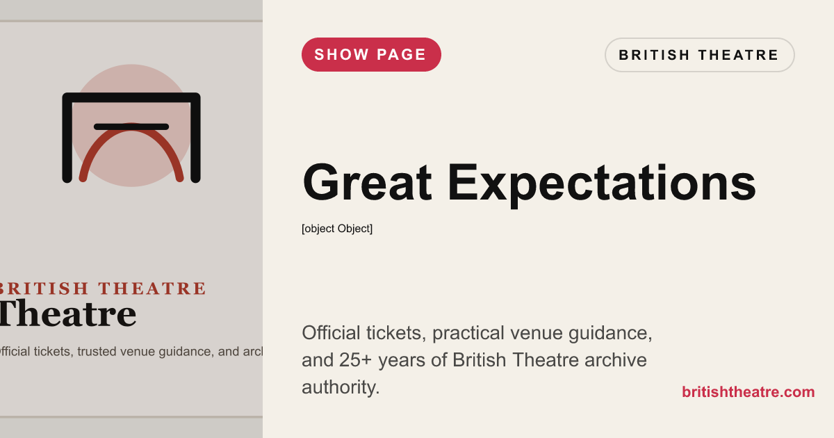Great Expectations | Historical West End Show Archive | British Theatre