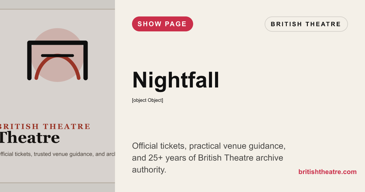 Nightfall | Historical West End Show Archive | British Theatre