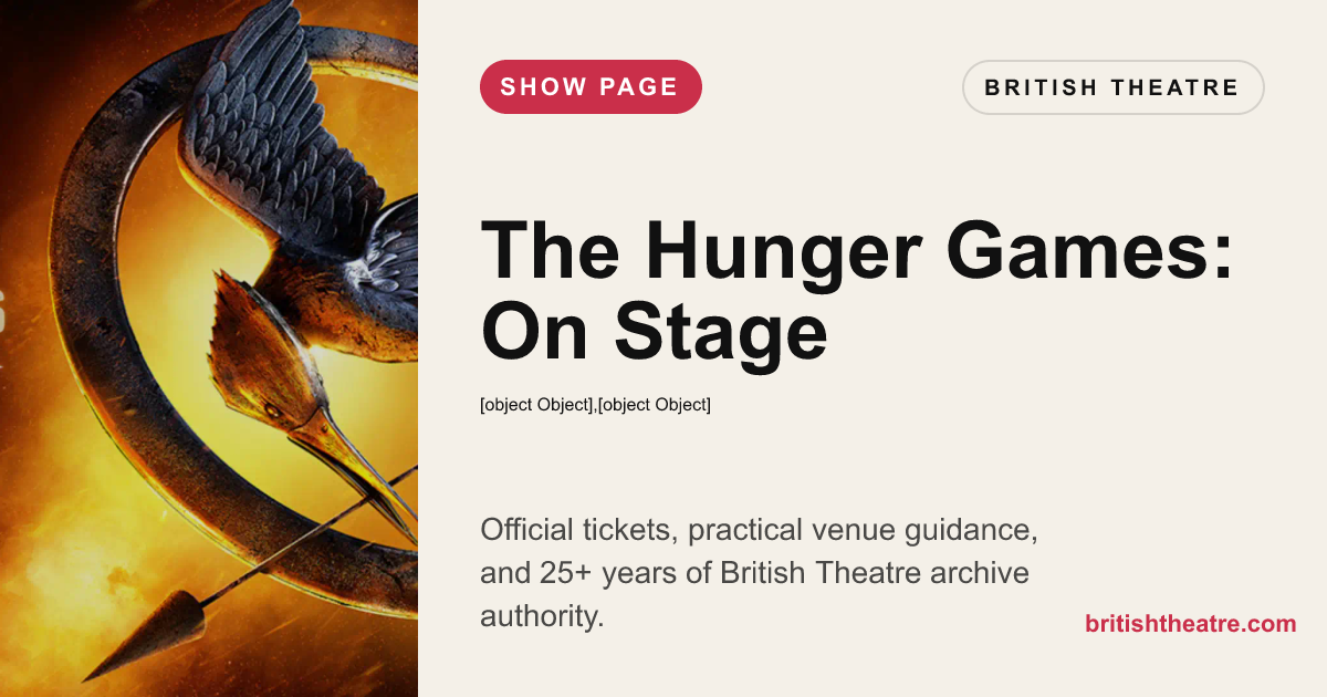 The Hunger Games: On Stage tickets | BritishTheatre.com | British Theatre