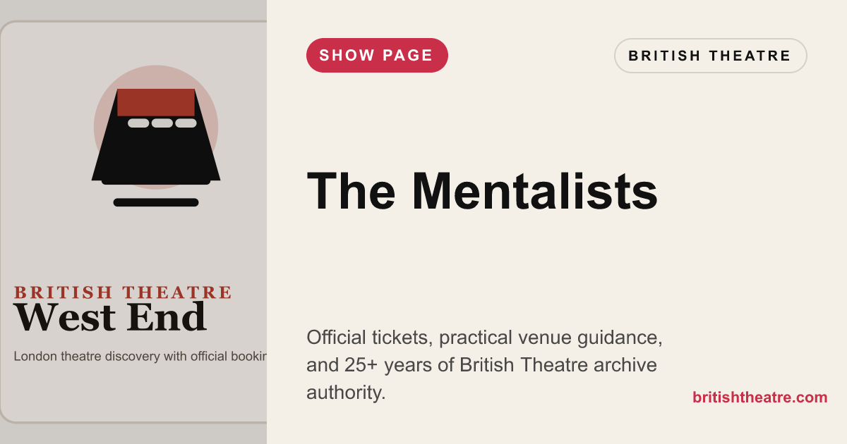 The Mentalists tickets | BritishTheatre.com | British Theatre