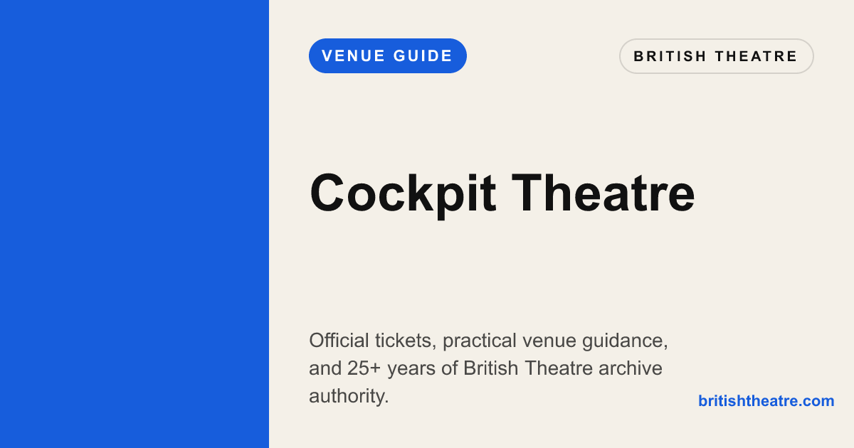 Cockpit Theatre | Theatre Guide | British Theatre