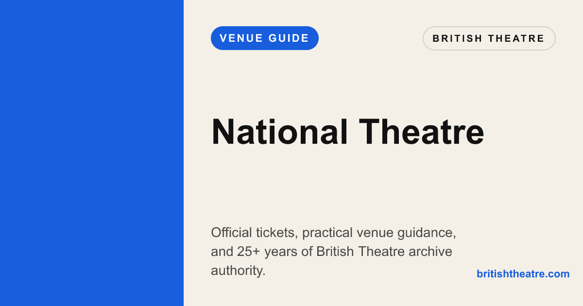 National Theatre | Theatre Guide | British Theatre